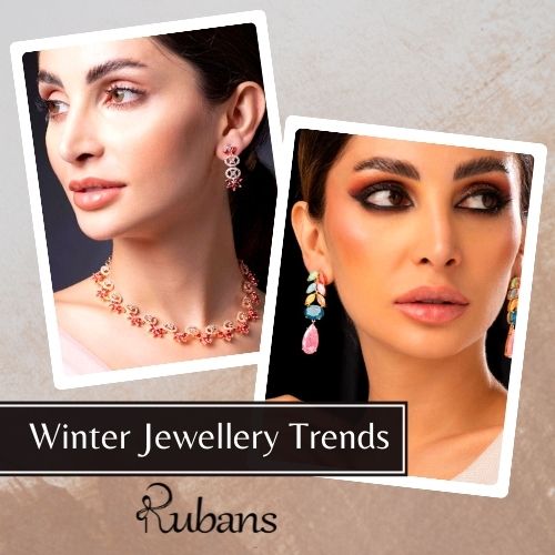 Amp Your Style Quotient with Winter Jewellery Trends! – Rubans